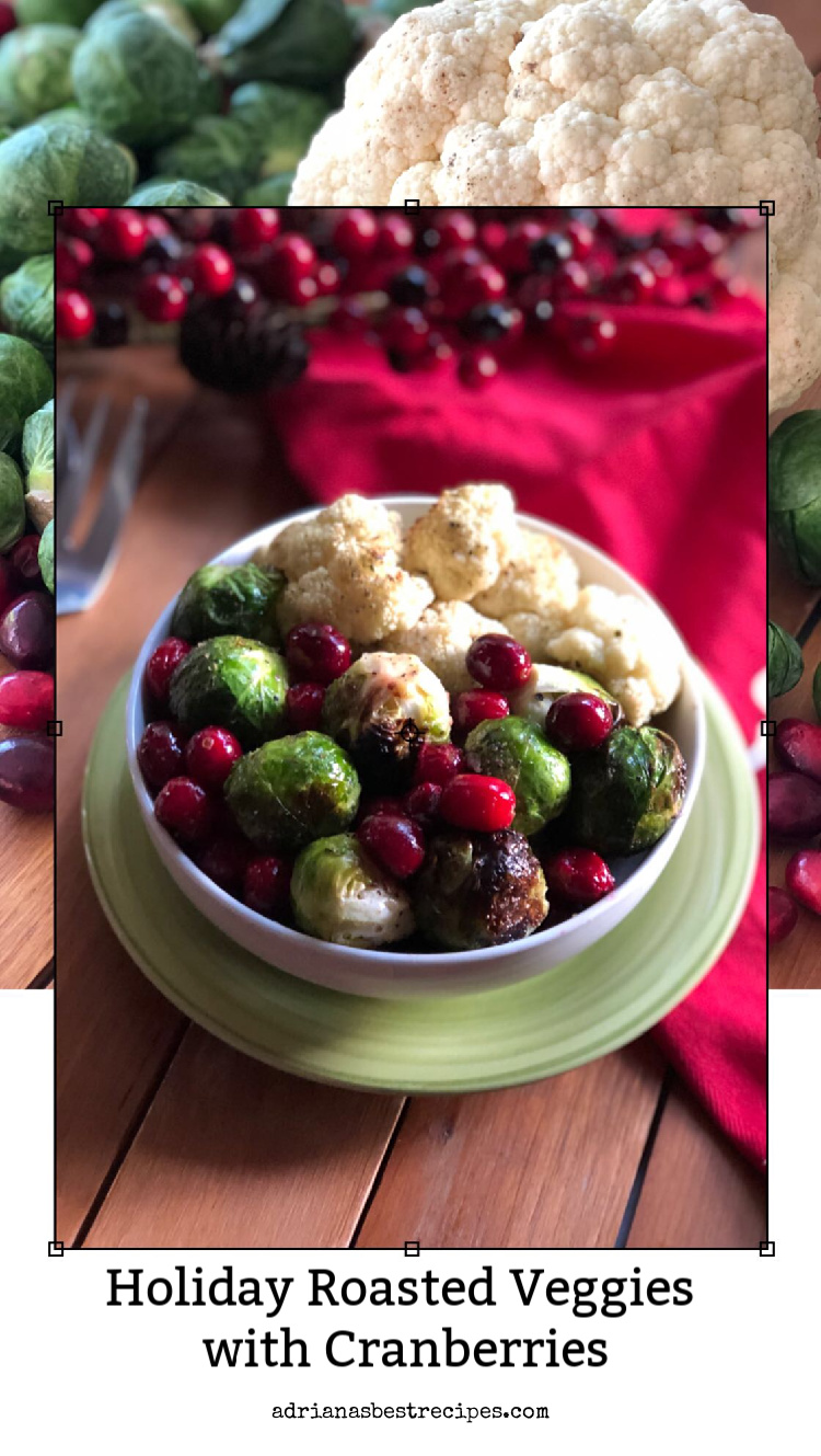 Holiday Roasted Veggies with Cranberries - Adriana's Best Recipes