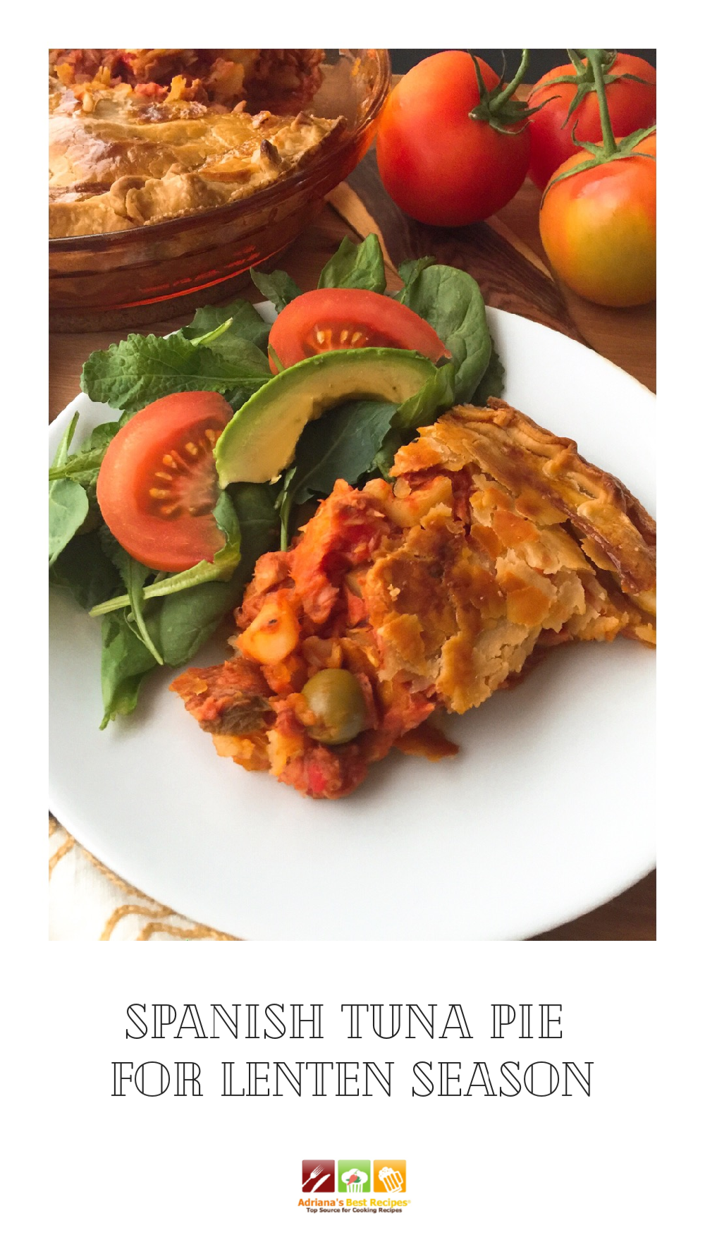 Spanish Tuna Pie for Lenten Season - Adriana's Best Recipes