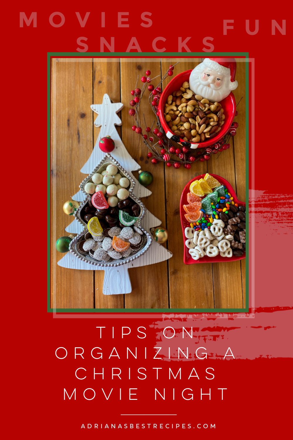 Christmas Movie Snacks and Candy - Adriana's Best Recipes